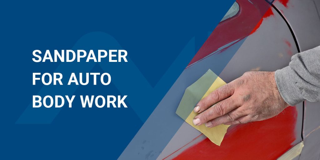 Sandpaper Grit Guide for Auto Body Work | National Abrasives